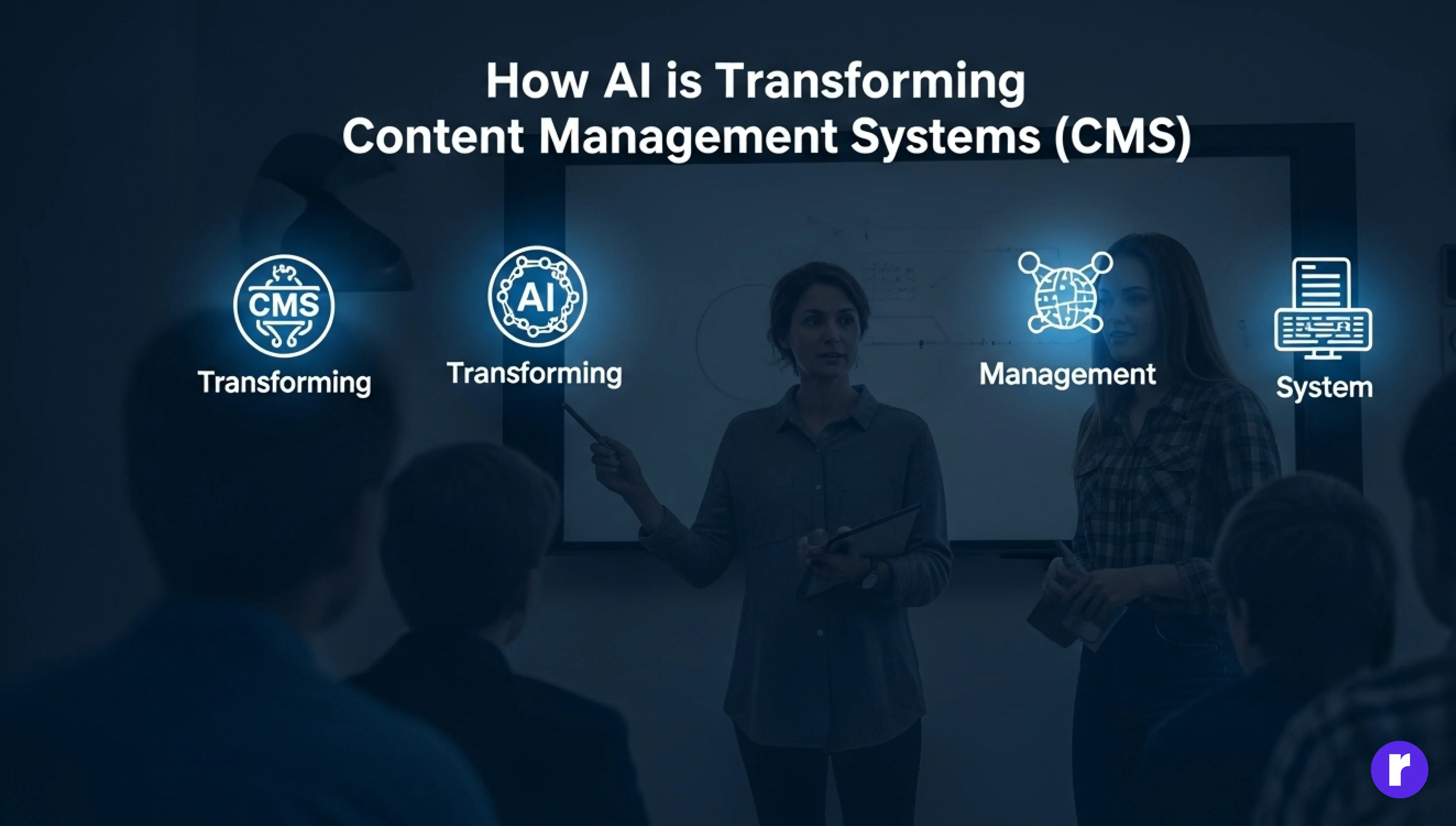How AI is Transforming Content Management Systems (CMS)