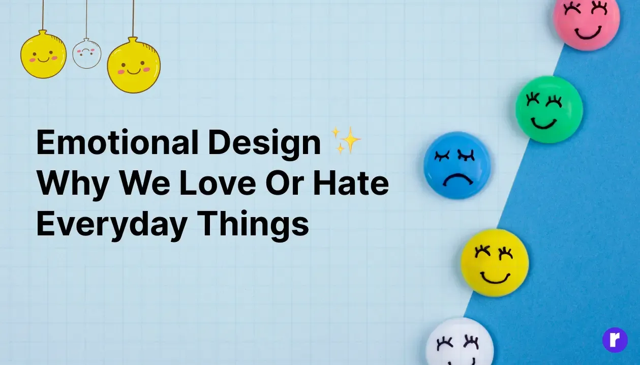 Emotional Design: Why We Love (or Hate) Everyday Things