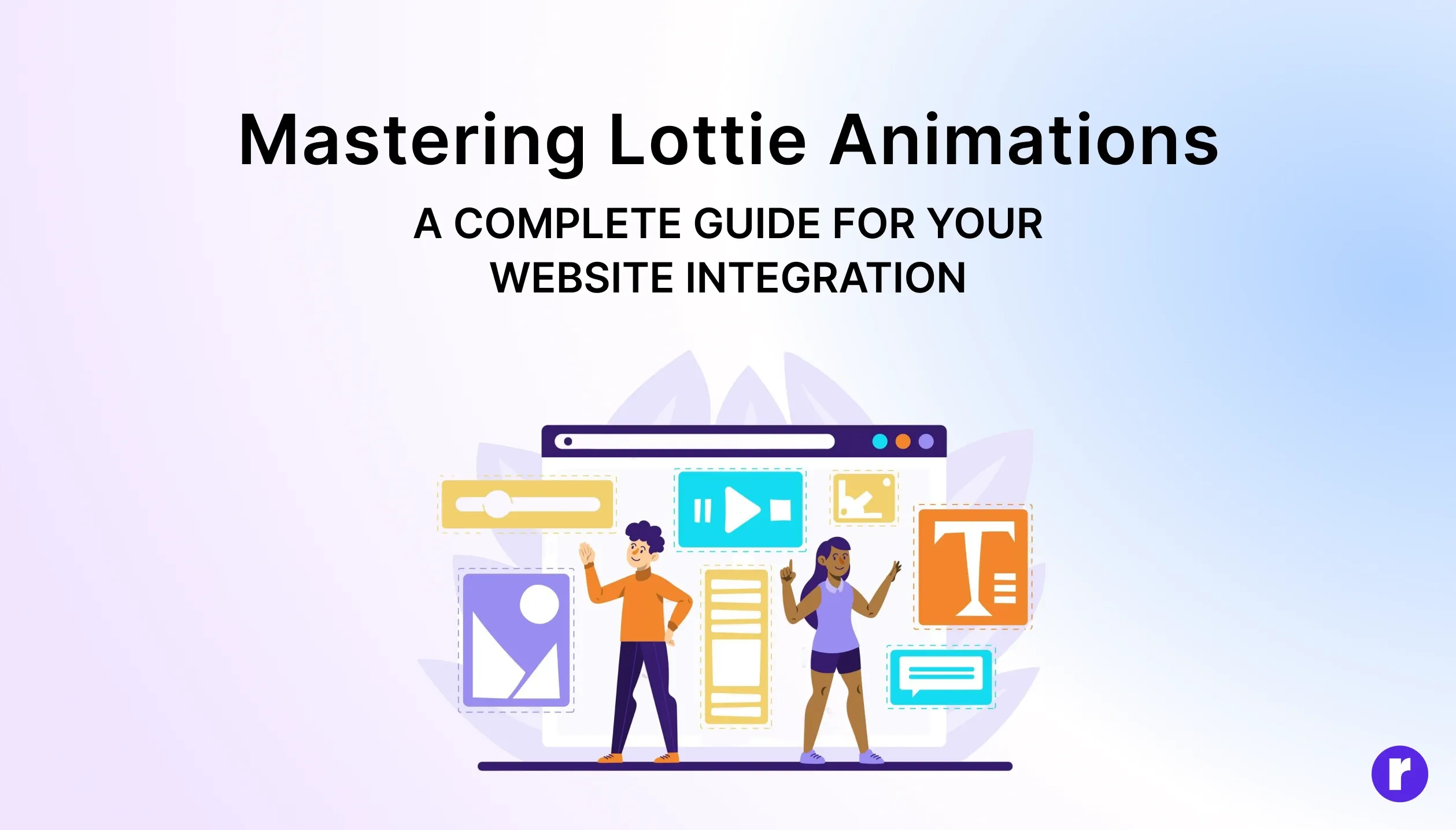 The Ultimate Guide to Integrating Lottie Animations on Your Website