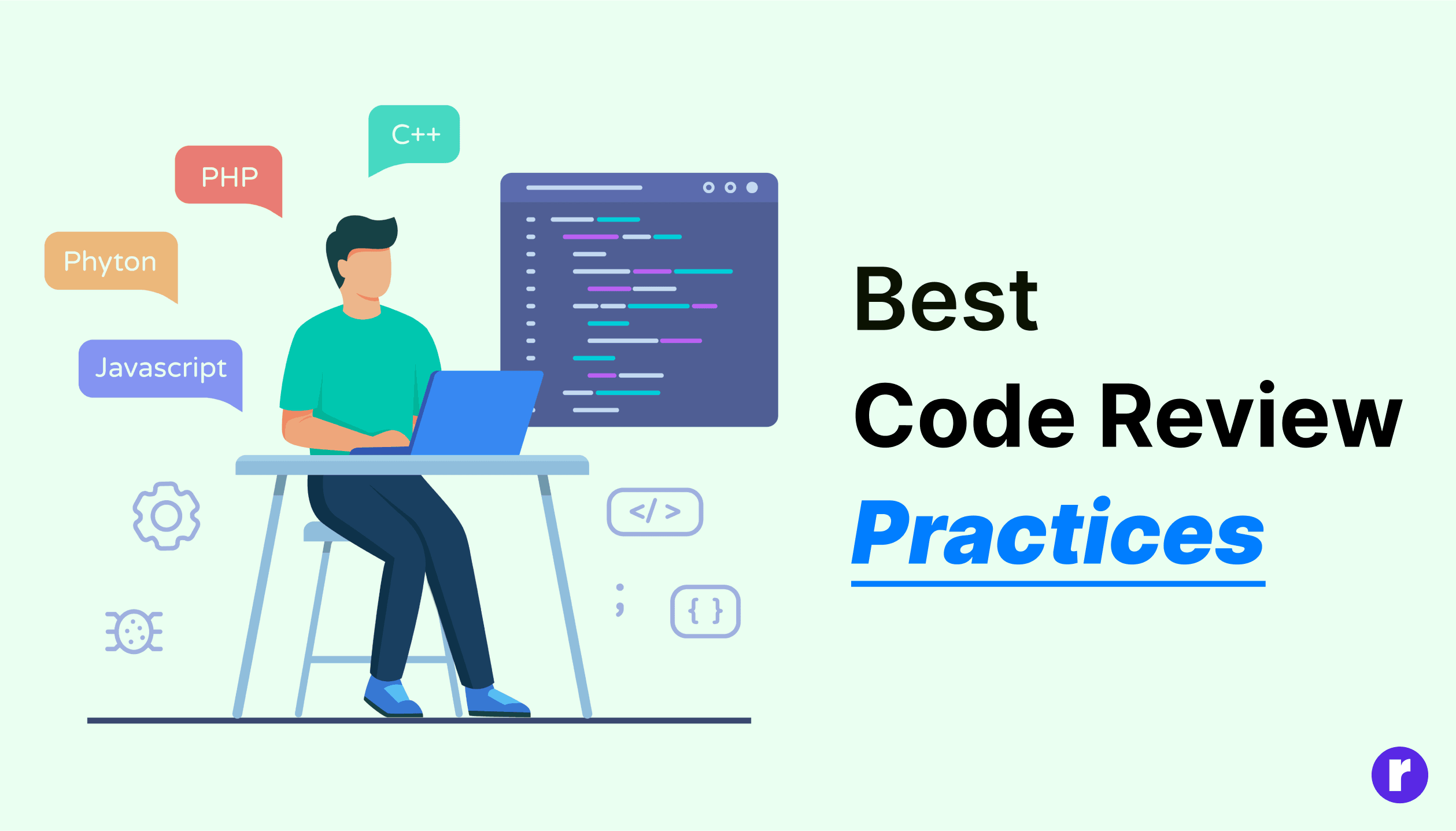 Effective Code Review Practices for High-Quality Software