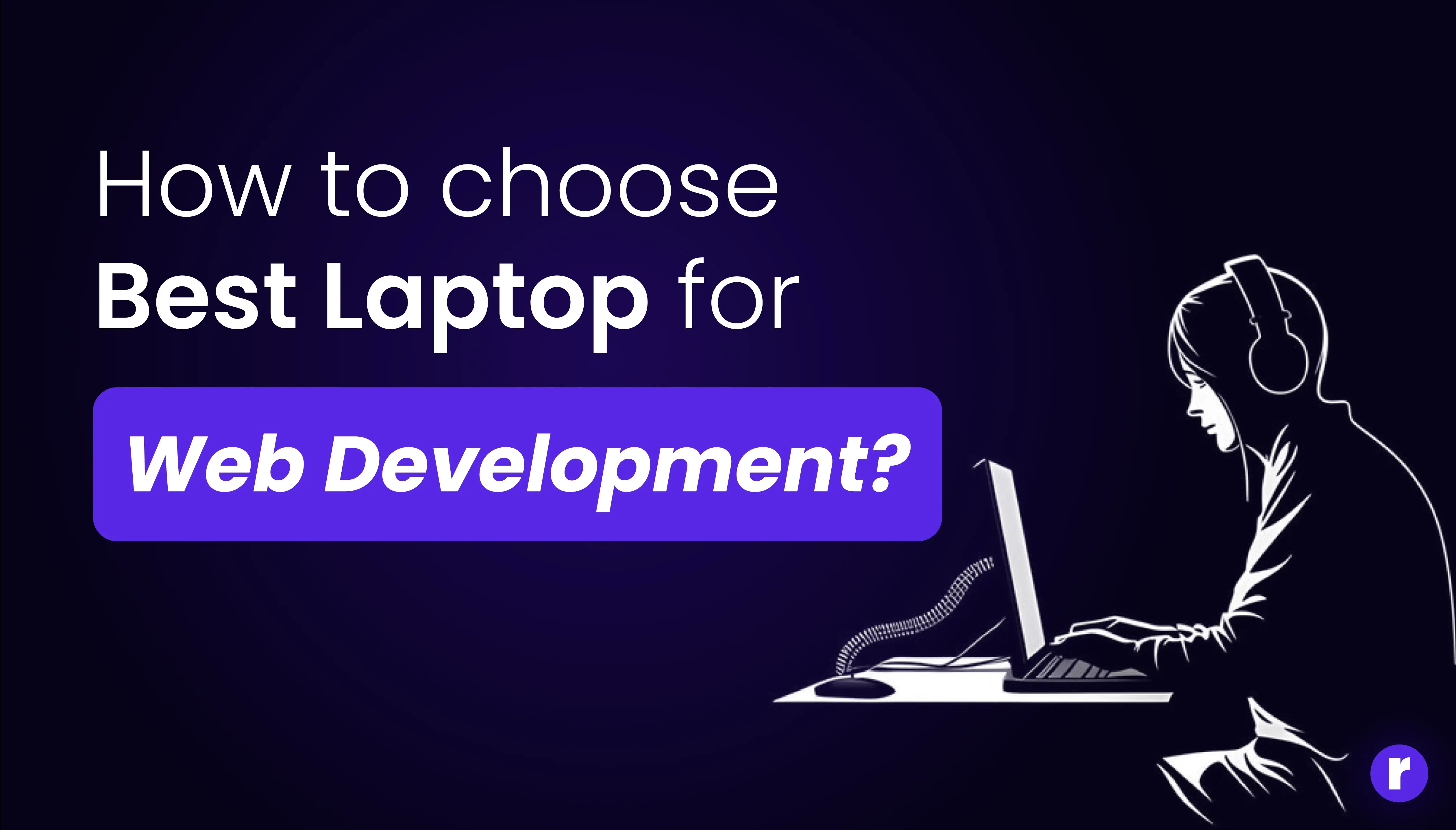 How To Choose Best Laptop For Web Development