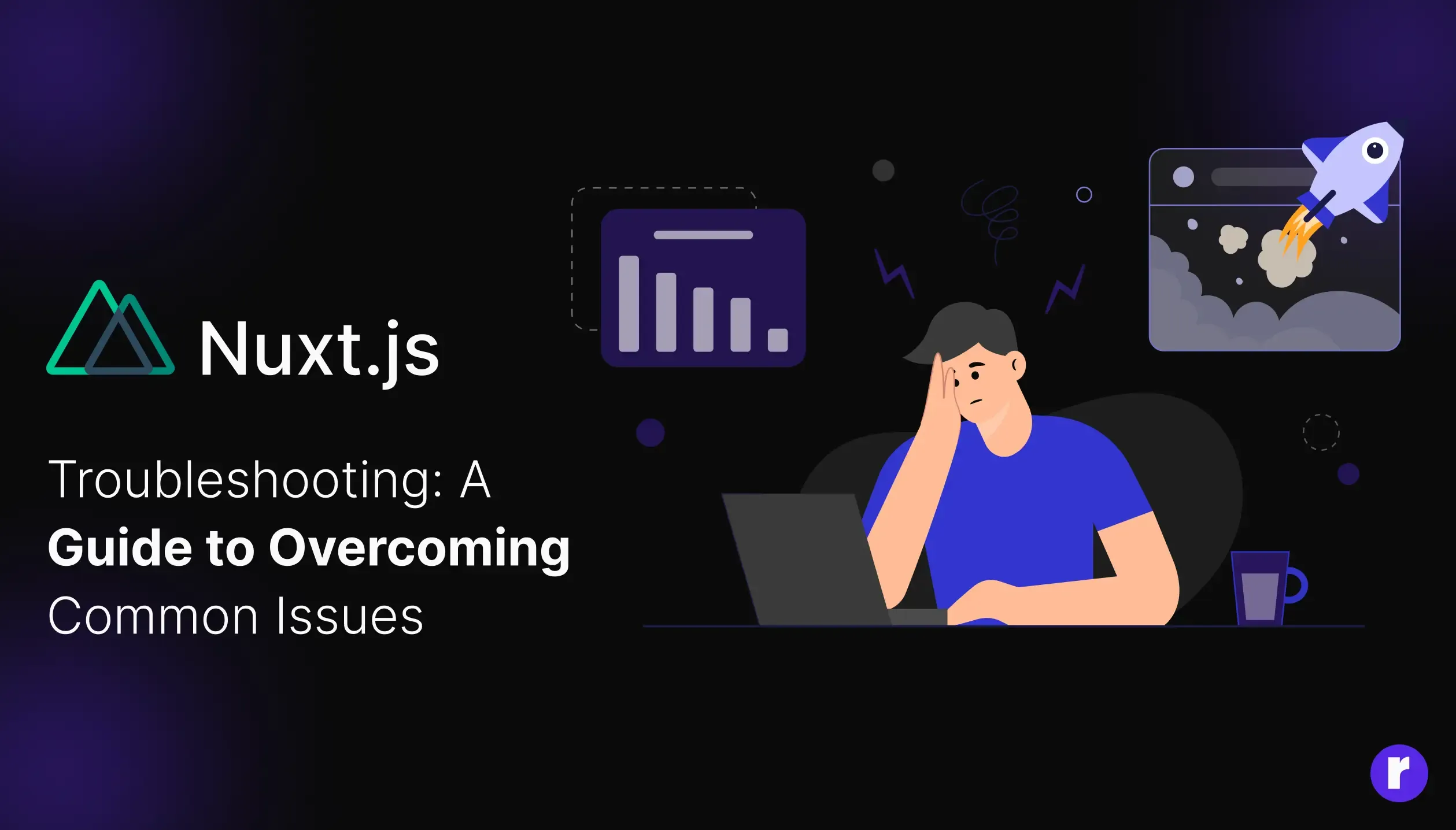 Troubleshooting Nuxt.js: A Guide to Overcoming Common Issues